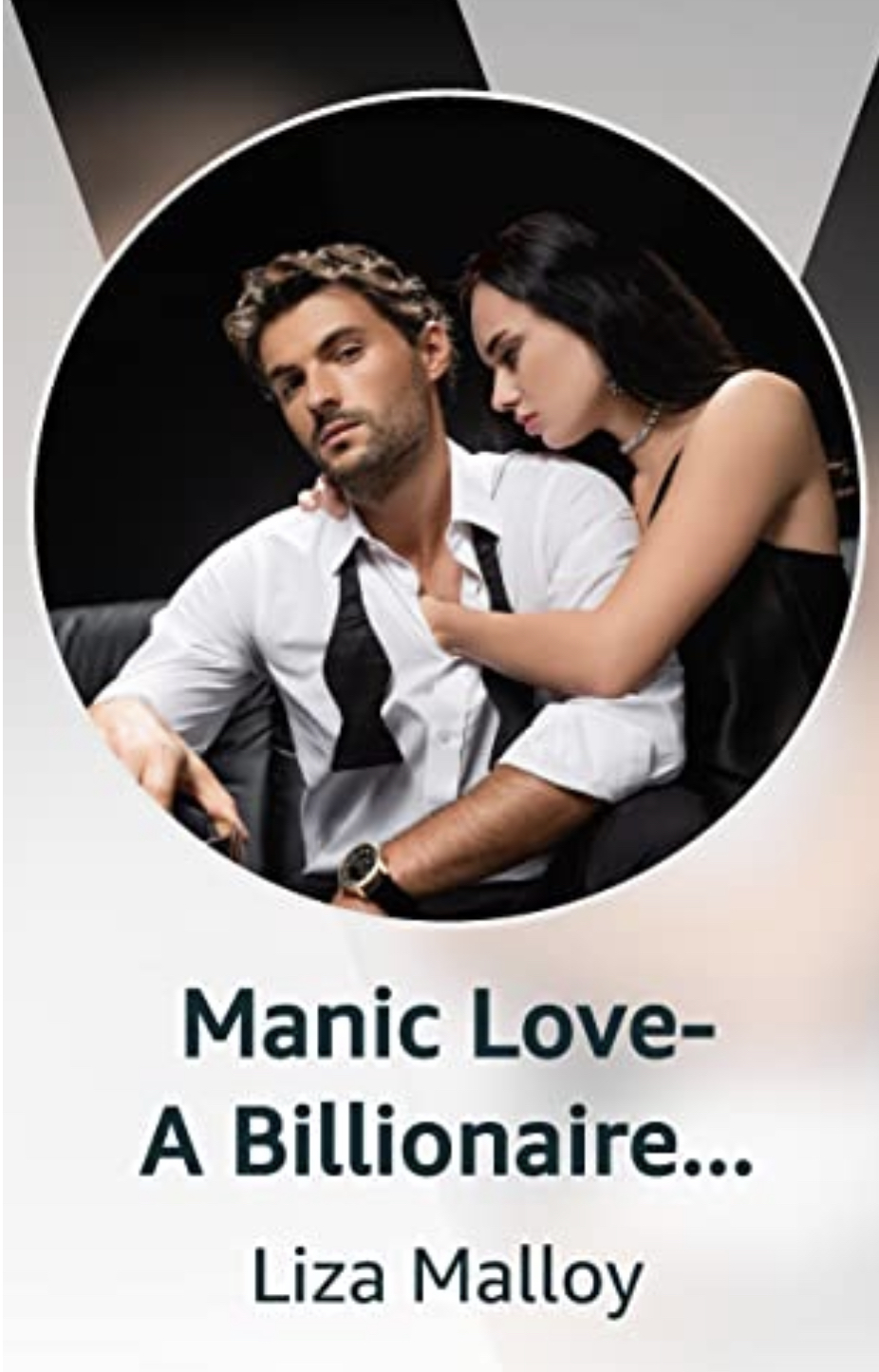 Manic Love- A Billionaire Romance by Liza Malloy | Goodreads