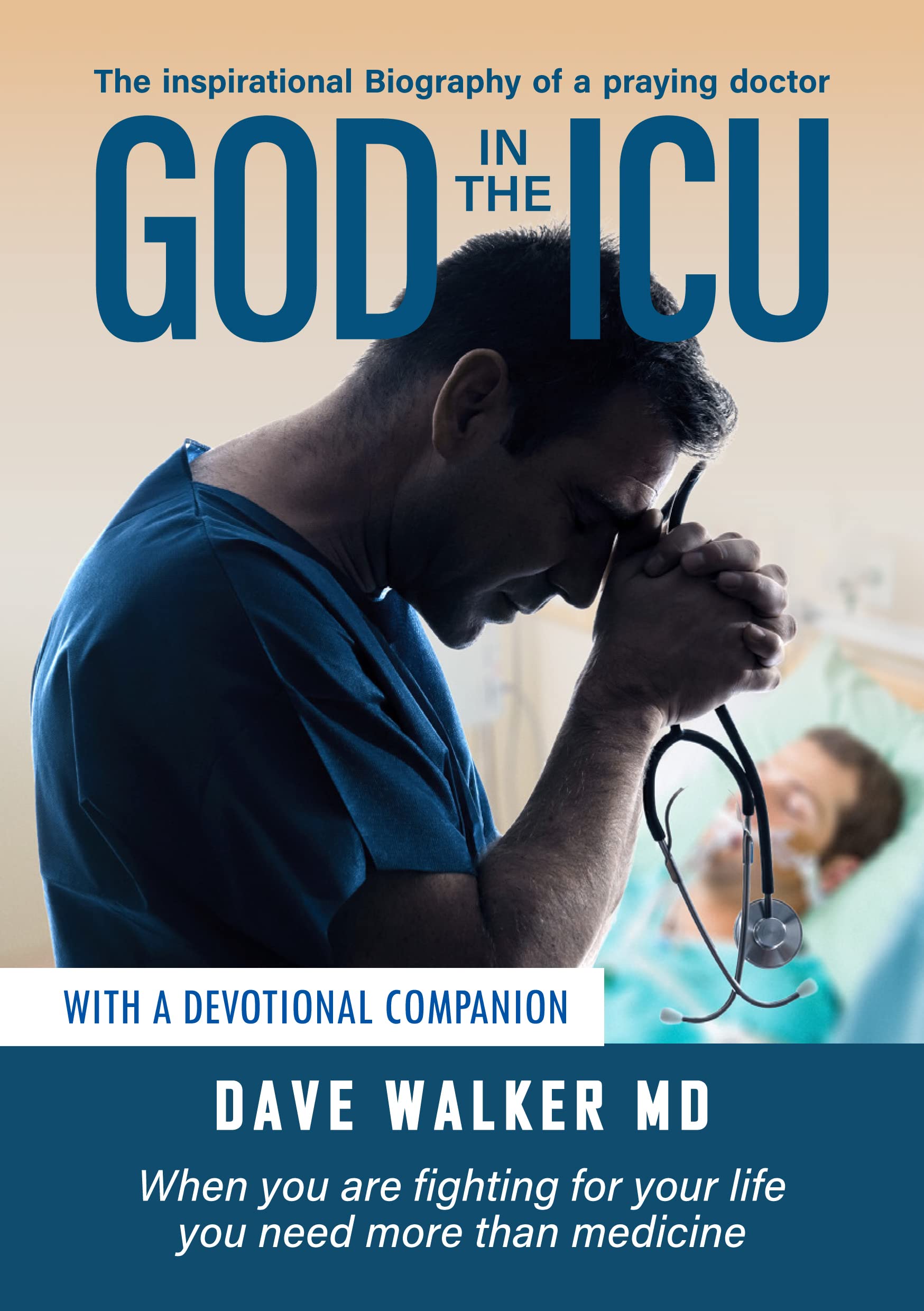 God in the ICU with devotional: When you are fighting for your life you ...