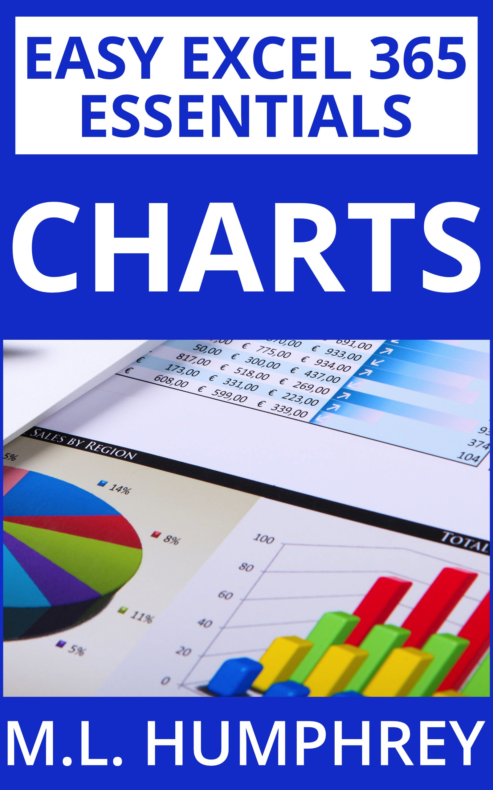 Excel 365 Charts by M.L. Humphrey | Goodreads