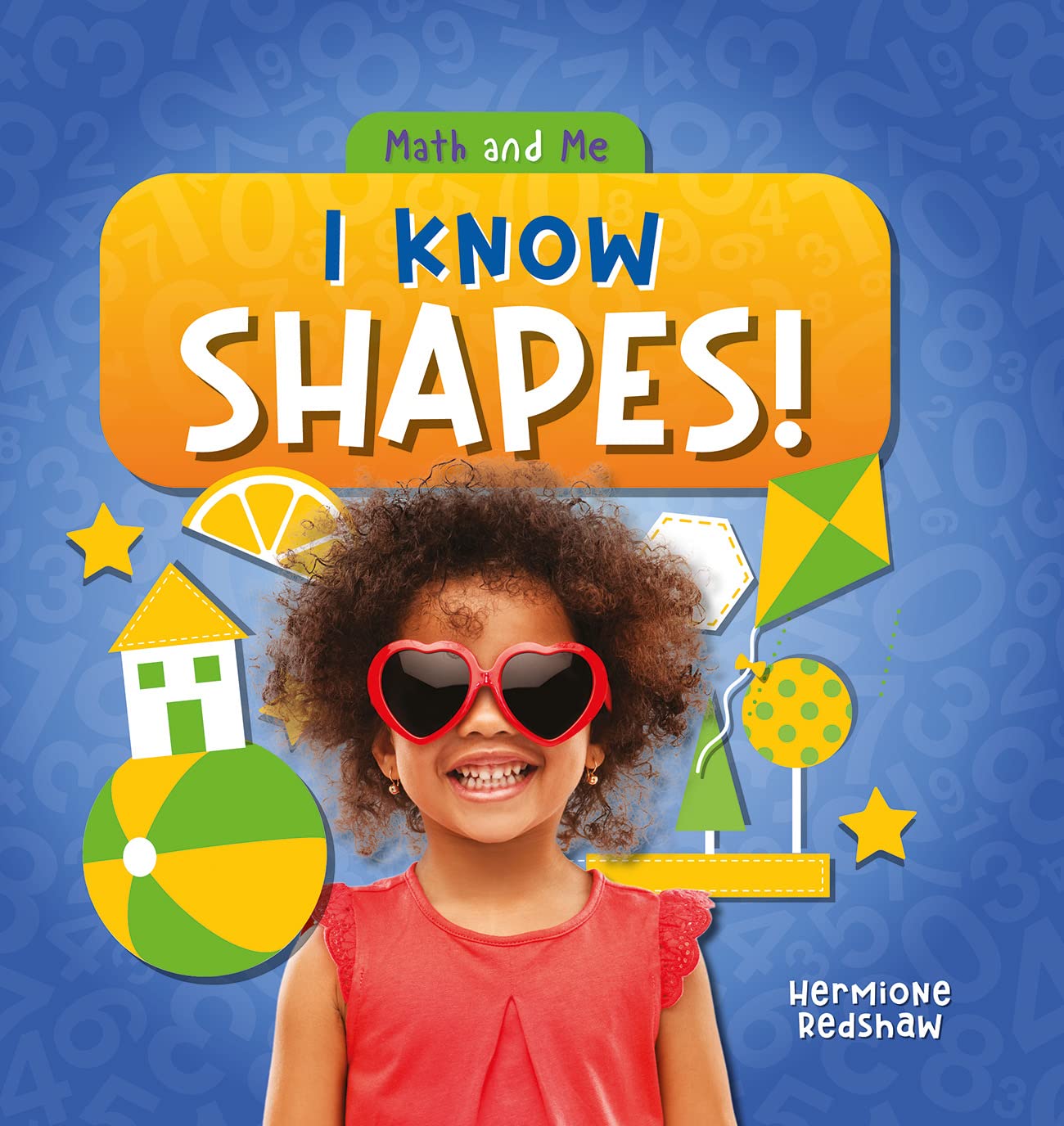 I Know Shapes! (Math and Me) by Hermione Redshaw | Goodreads