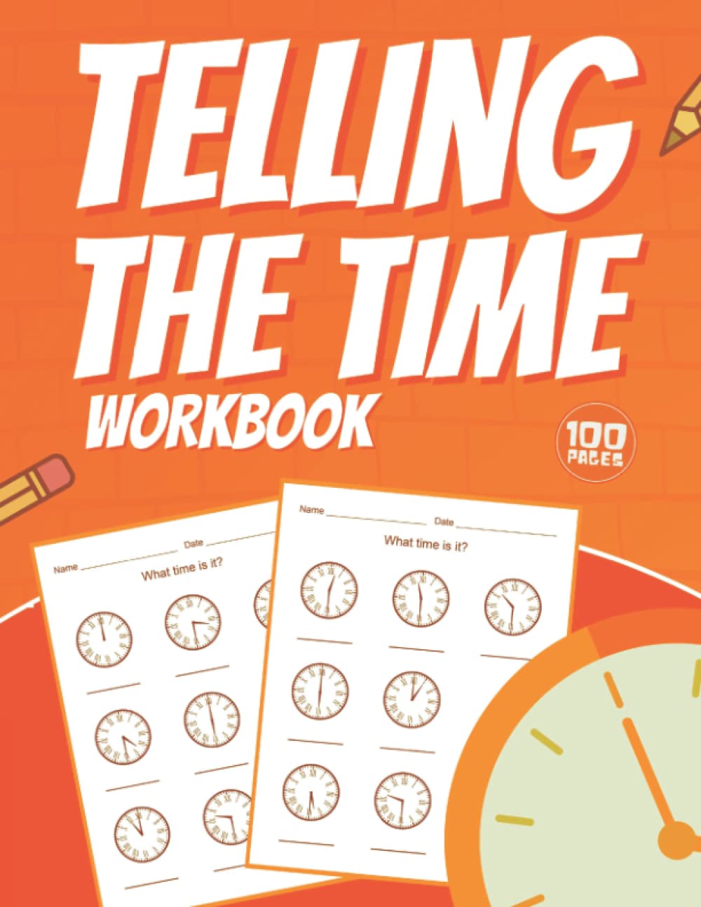 Telling The Time Workbook: A Book For Practicing Telling The Time In ...
