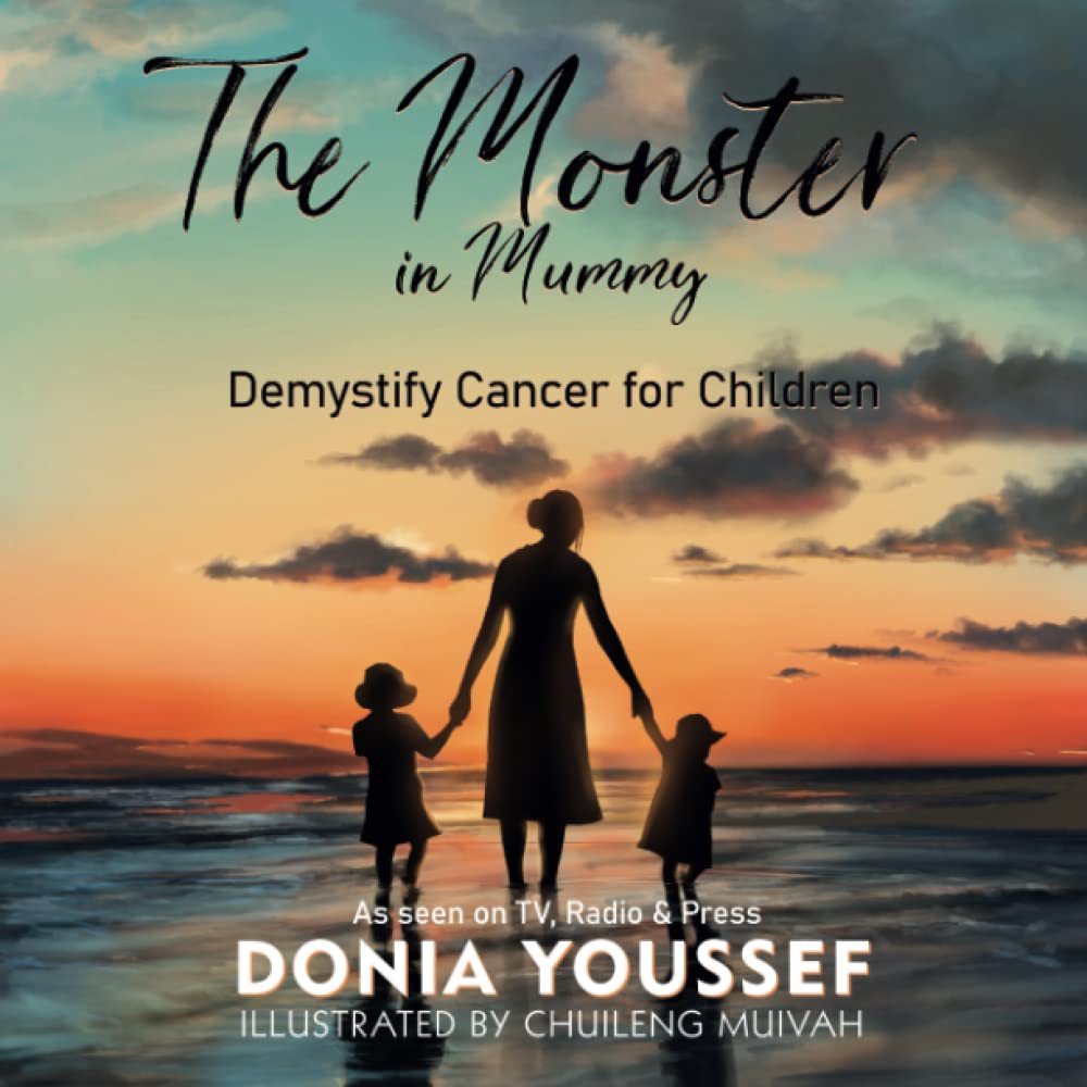 The Monster in Mummy (3rd Edition): Demystify Cancer for Children by ...