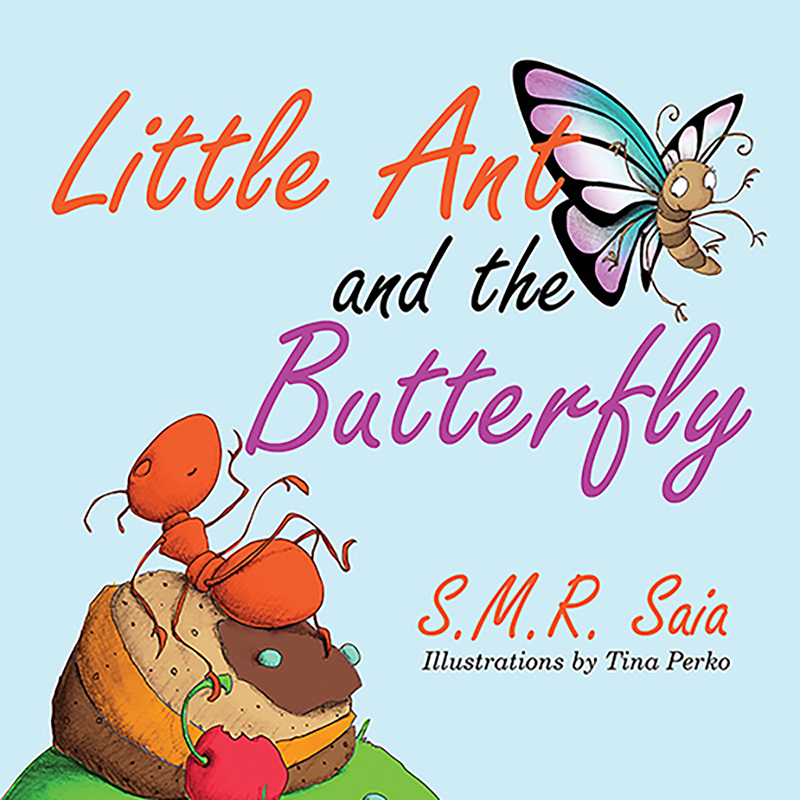 Little Ant and the Butterfly (Little Ant Books #1) by S.M.R. Saia ...