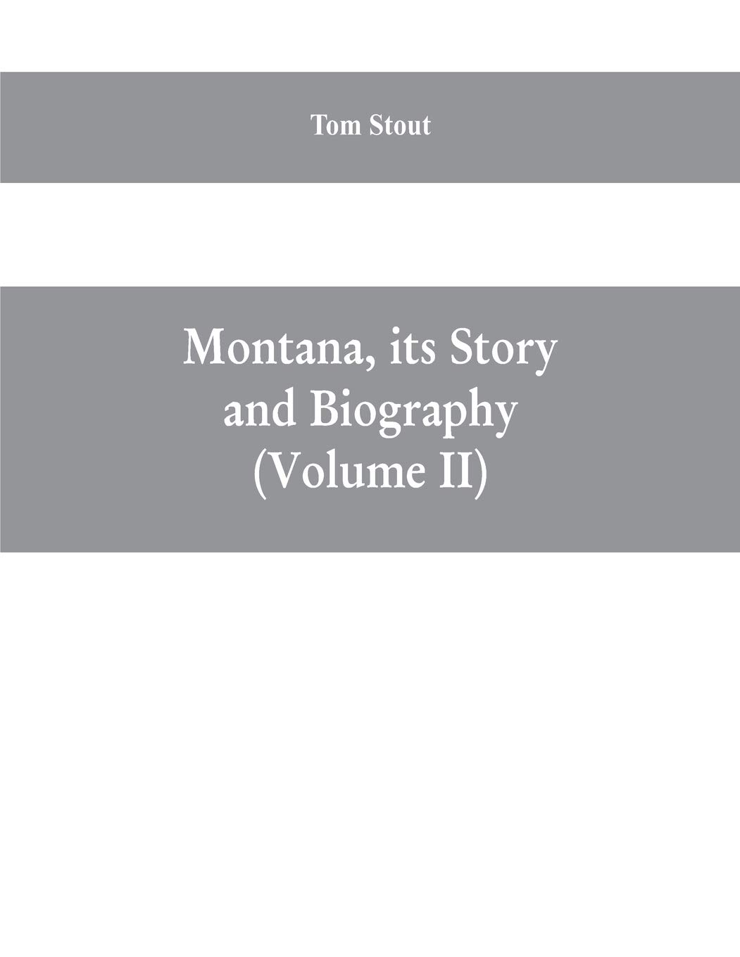 Montana, its story and biography; a history of aboriginal and ...