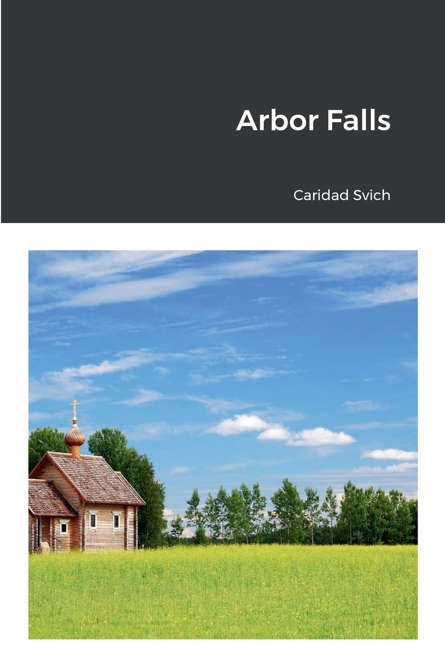 Arbor Falls by Caridad Svich | Goodreads