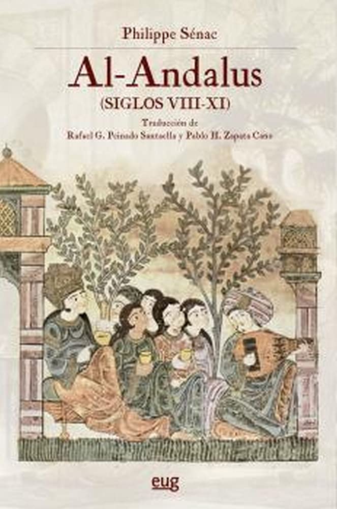 Al-Andalus (siglos VIII-XI) by Philippe Sénac | Goodreads