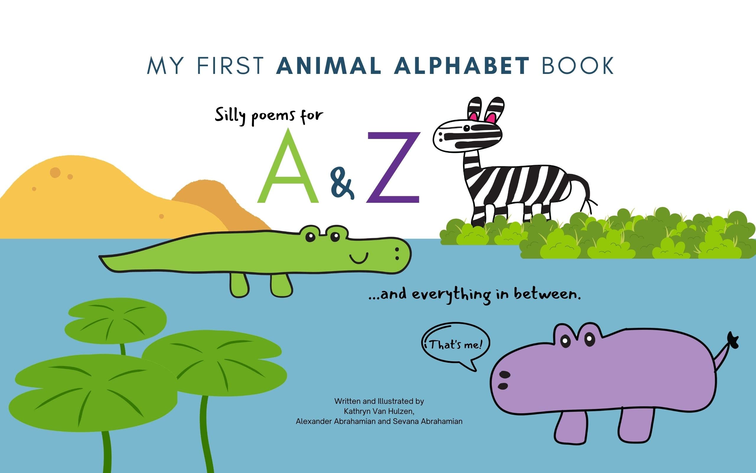 My First Animal Alphabet Book: Silly poems for A & Z and everything in ...