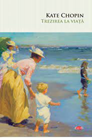 Trezirea la viață by Kate Chopin | Goodreads