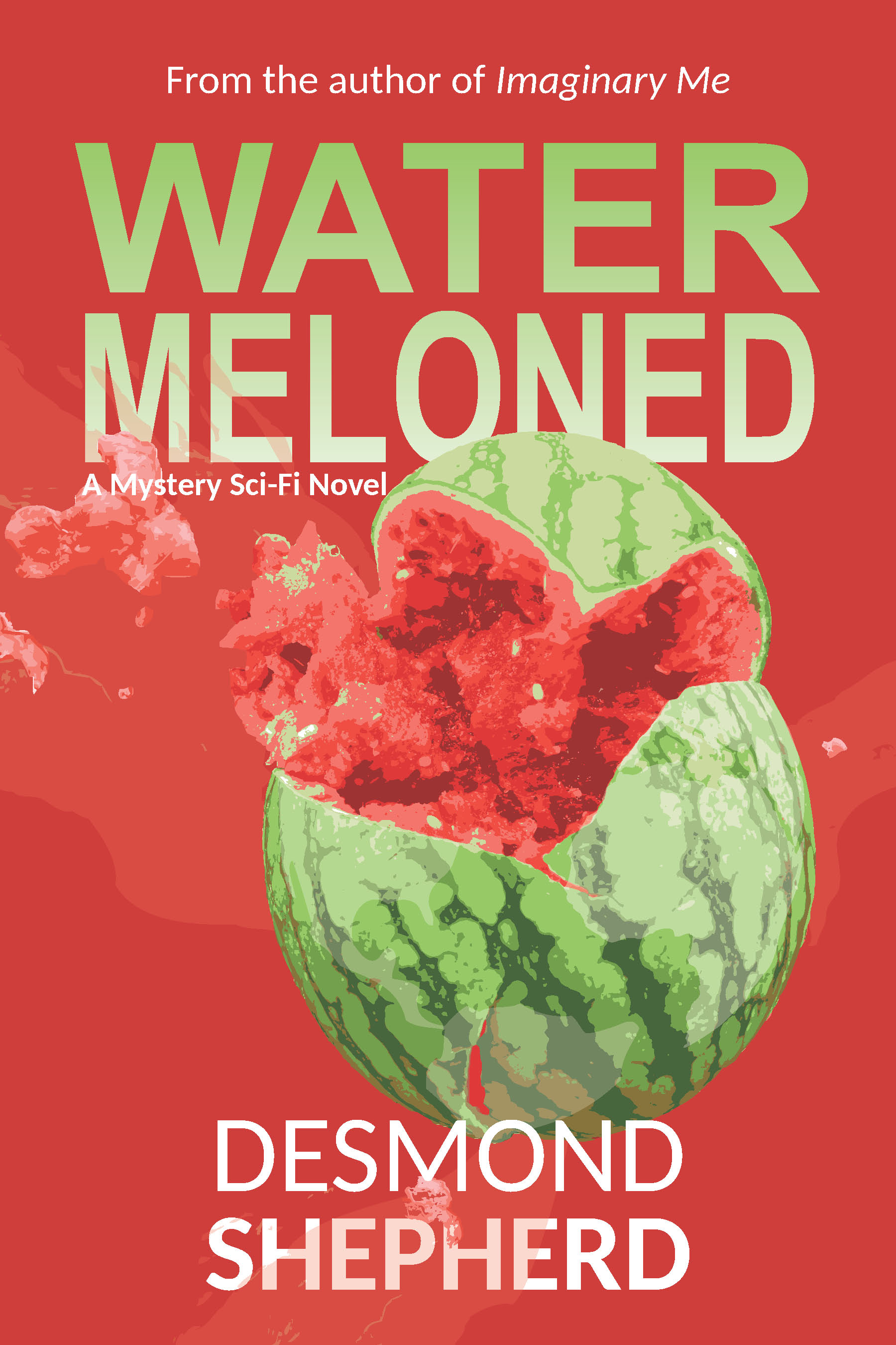Watermeloned: A Mystery Sci-Fi Novel by Desmond Shepherd | Goodreads