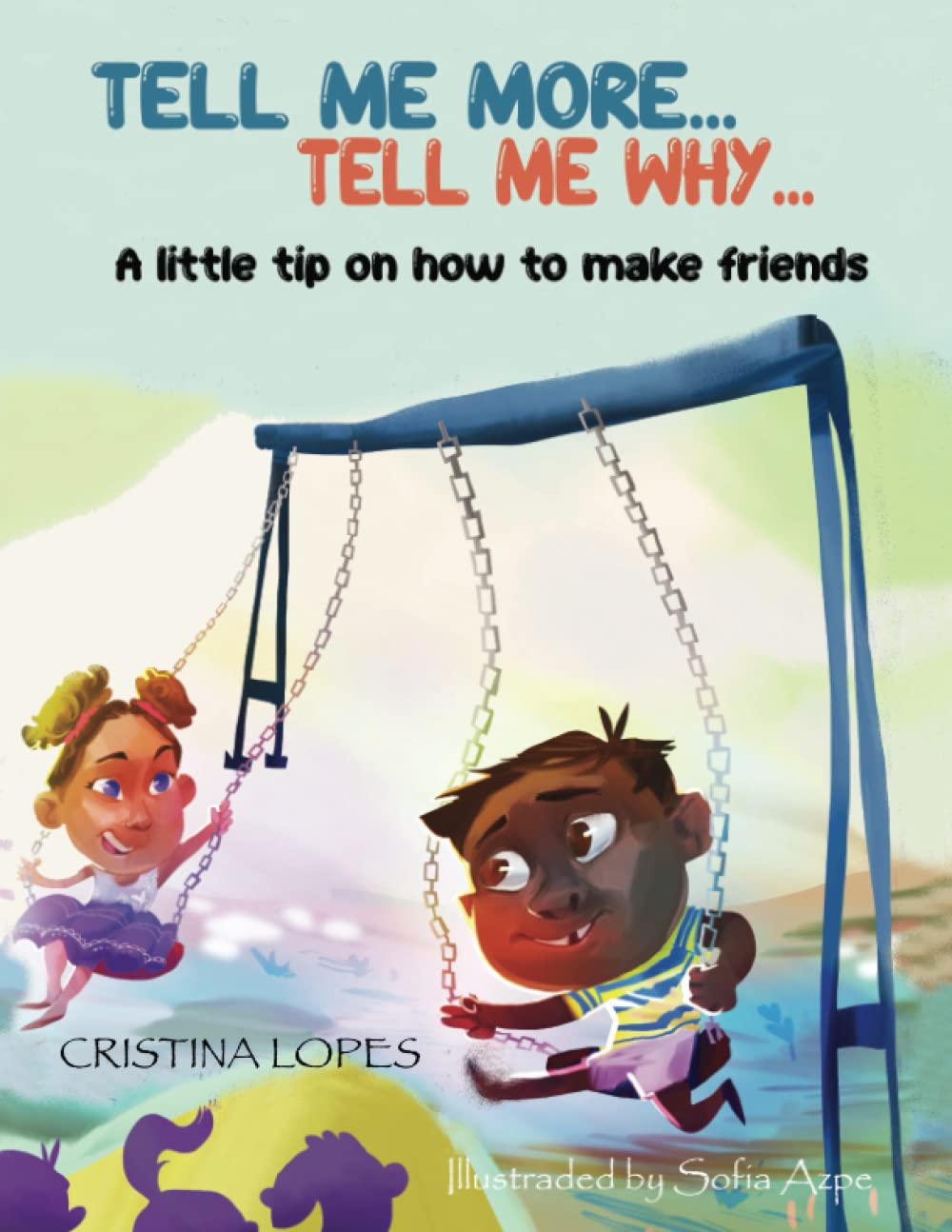 Tell Me More, Tell Me Why: A litle tip on how to make friends by ...