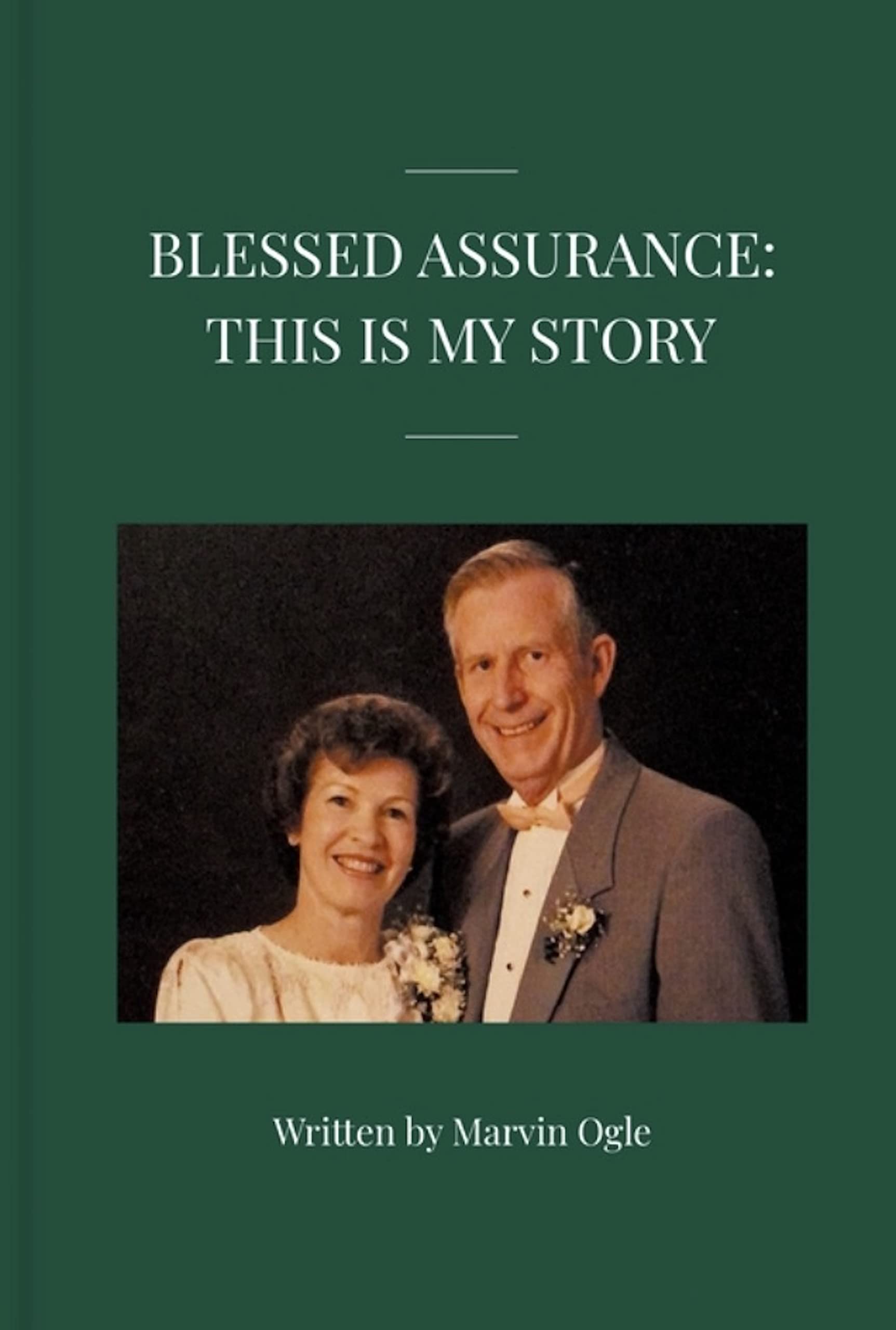 Blessed Assurance: This Is My Story by Marvin Ogle | Goodreads