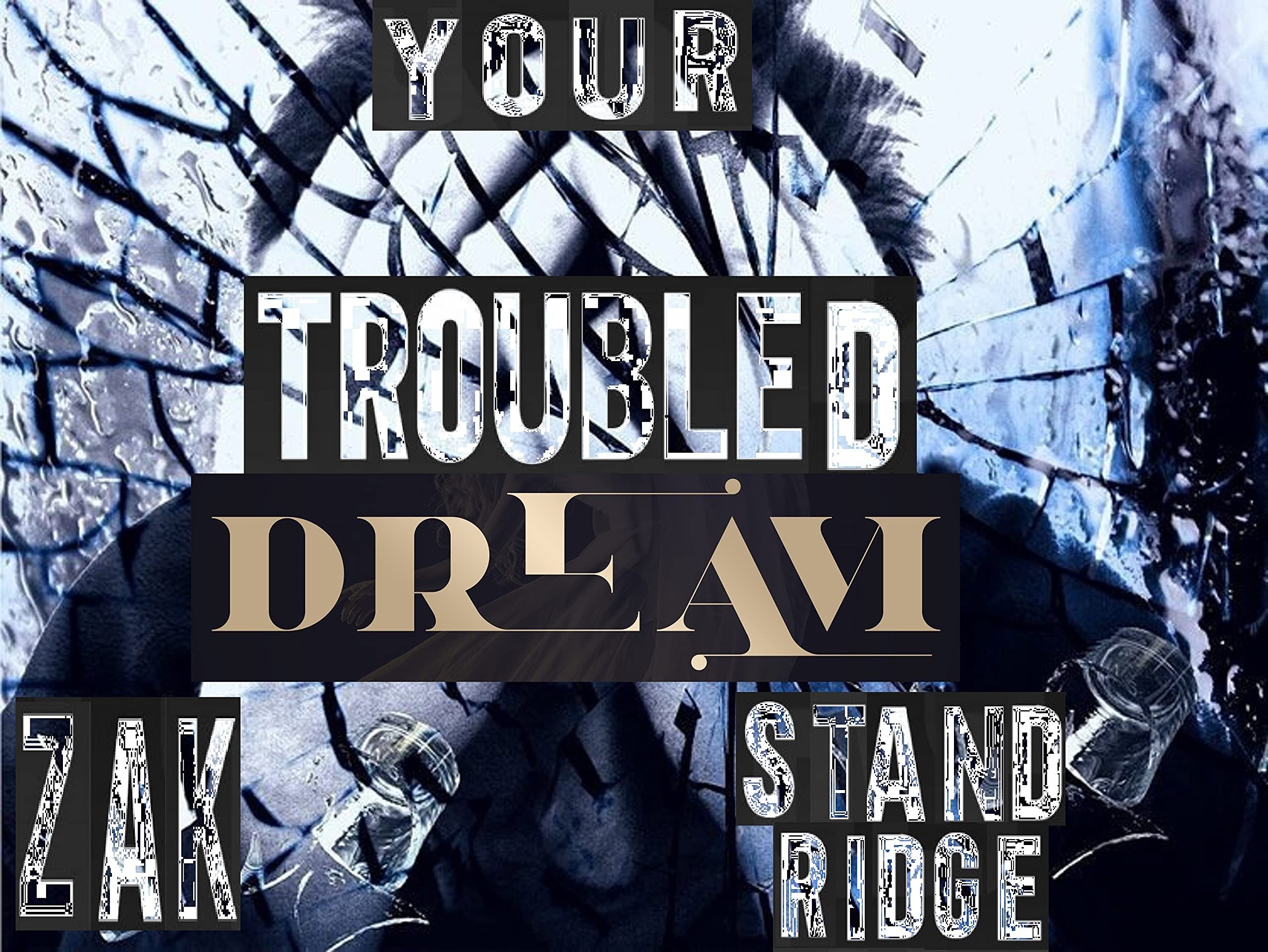 Your Troubled Dream (Empty Standridge's id -V- ego) by Zak Standridge ...