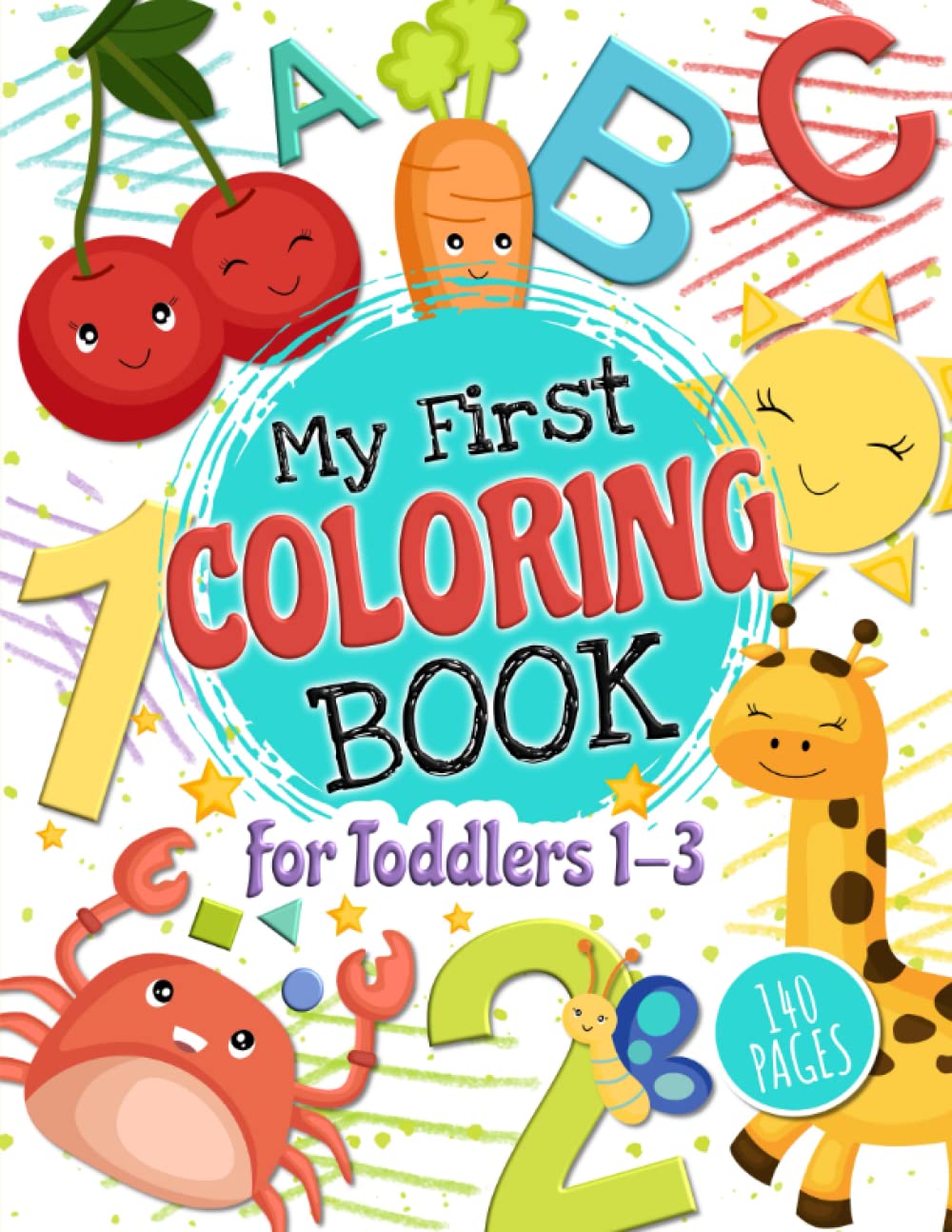 First Coloring Book For Toddler ages 1-3, 140 Pages With Animals ...