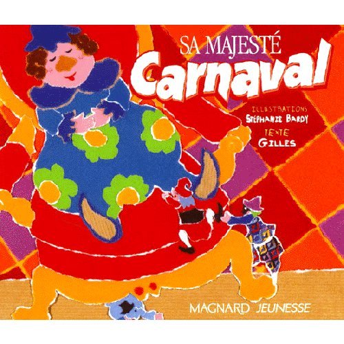Sa majesté carnaval by Gilles | Goodreads