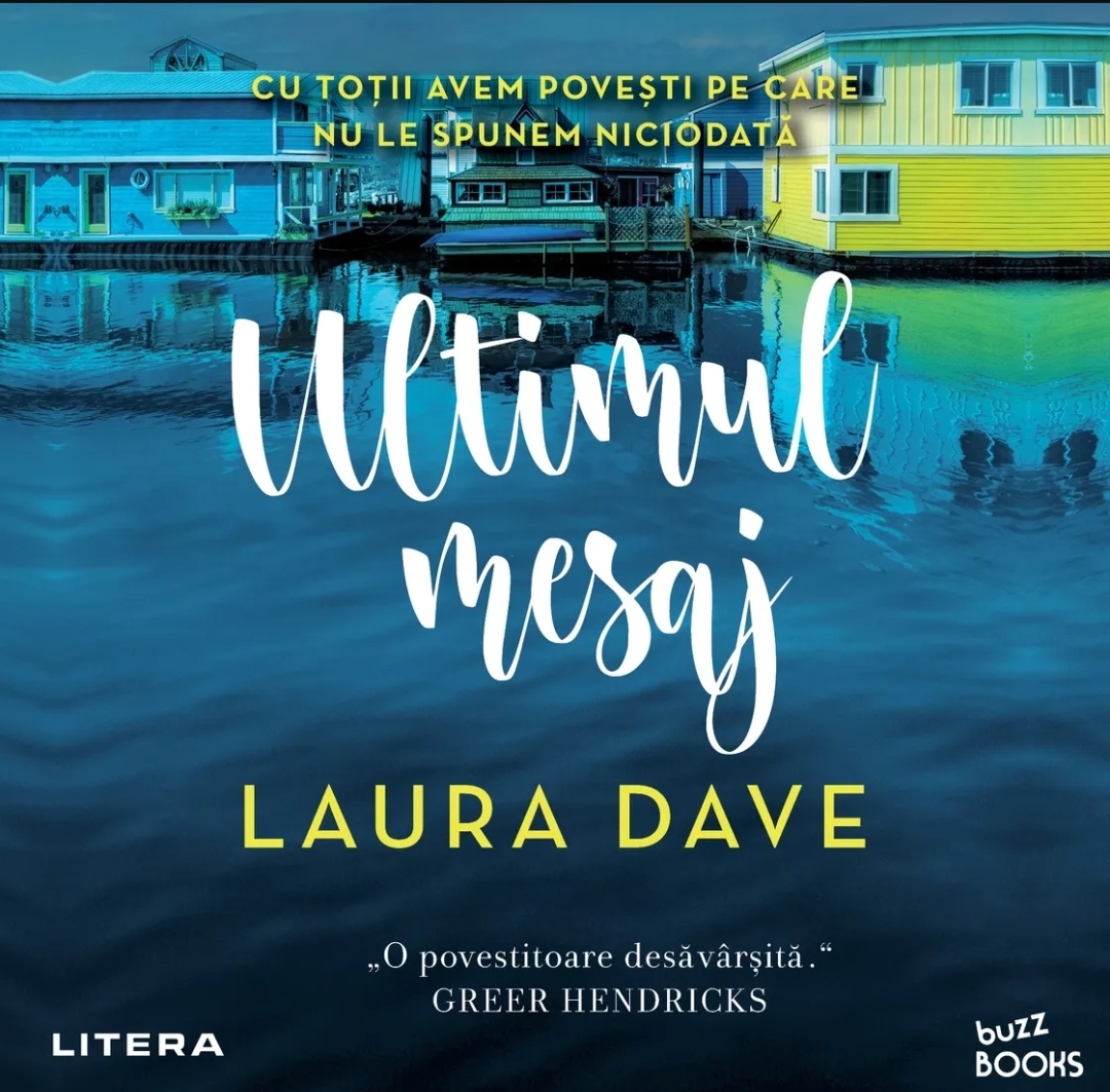 Ultimul mesaj by Laura Dave | Goodreads