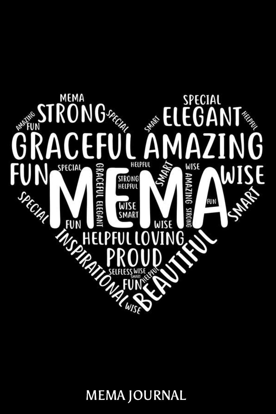 Mema Mema Journal: 6x9 Notebook, Ruled, Grandmother Keepsake, Heart ...