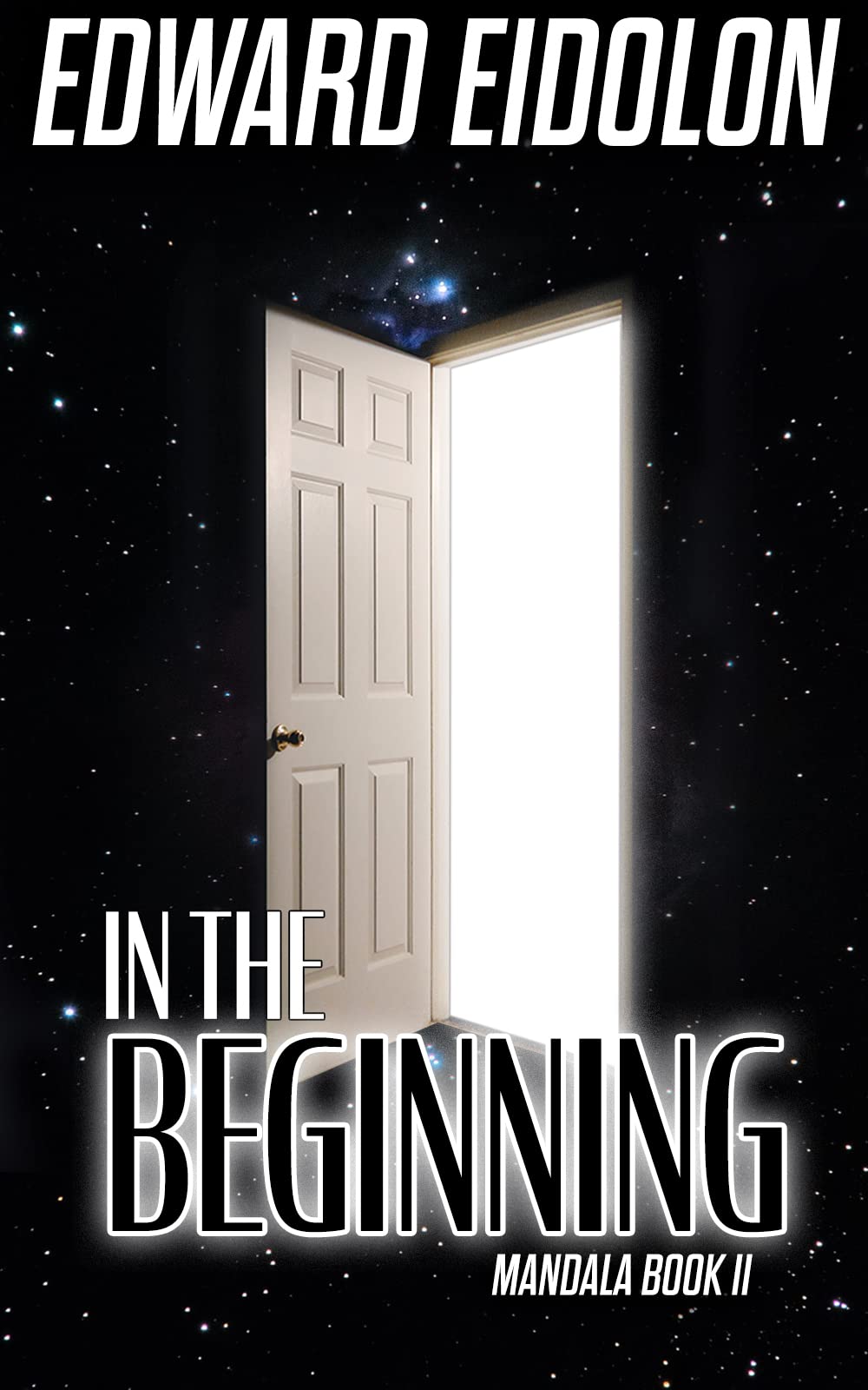 In the Beginning (Mandala Book 2) by Edward Eidolon | Goodreads