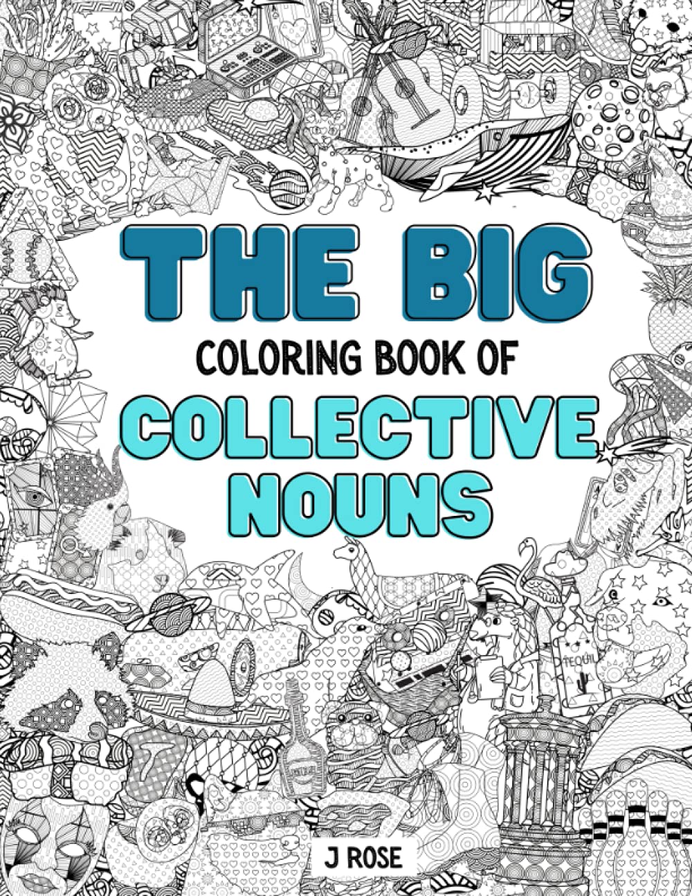 COLLECTIVE NOUNS: THE BIG COLORING BOOK OF COLLECTIVE NOUNS: An Awesome ...