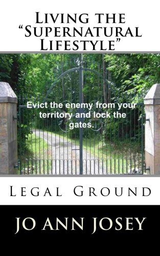 Living the "Supernatural Lifestyle": Legal Ground by Jo Ann Josey ...