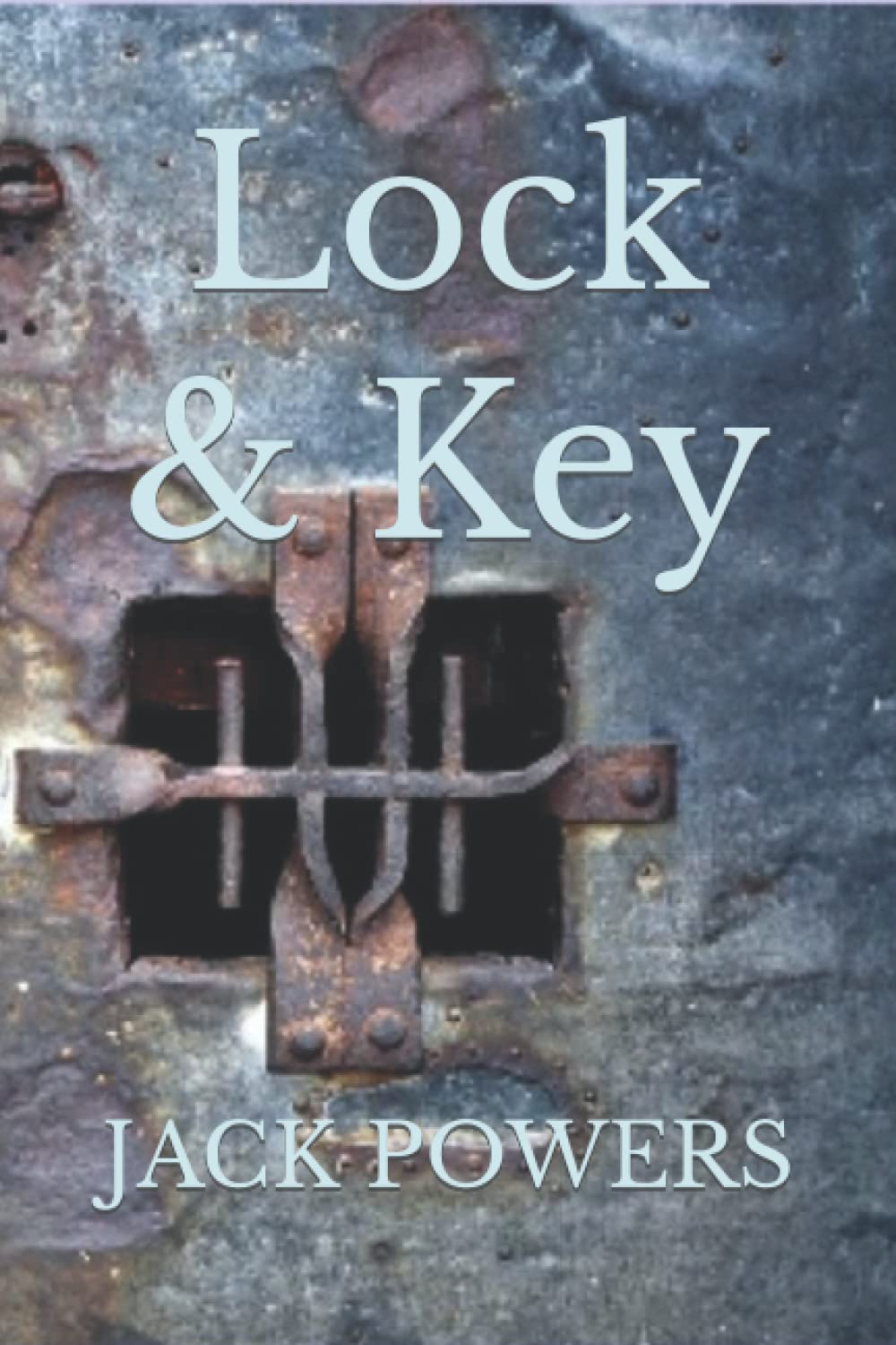 Lock & Key by Jack Powers | Goodreads