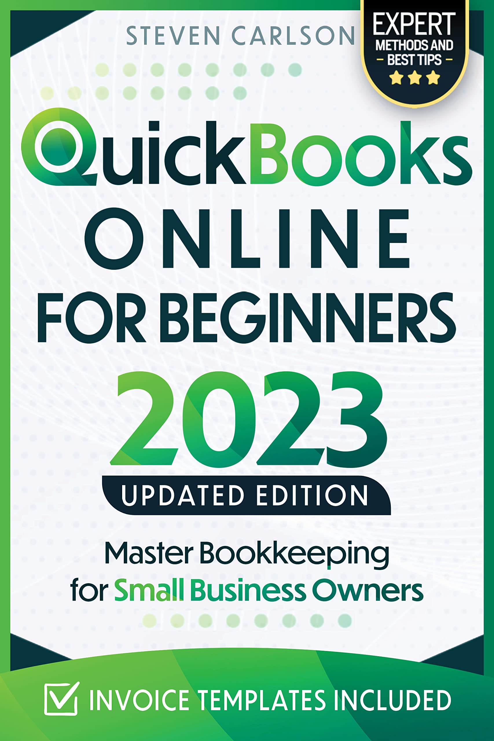 QuickBooks Online for Beginners, Updated Edition: A Complete and Easy-to-Follow Guidebook to ...
