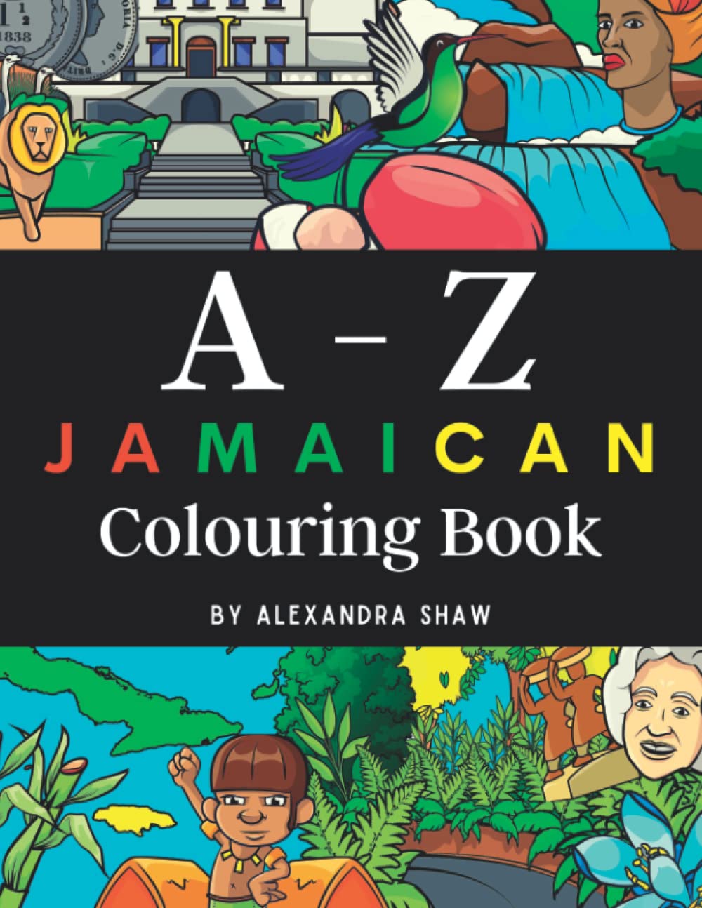 A-Z Jamaican Colouring Book by Alexandra M Shaw | Goodreads