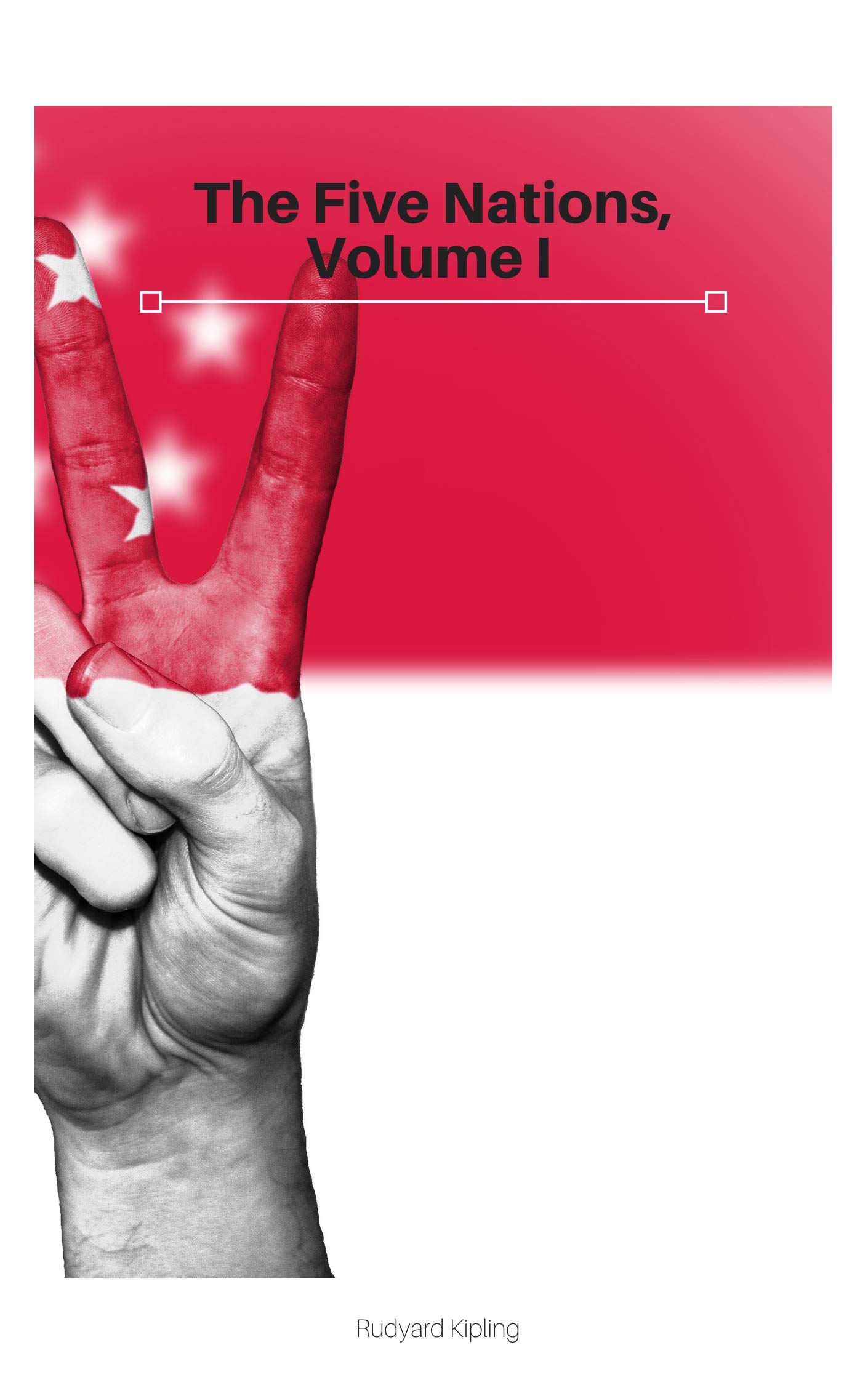 The Five Nations, Volume I (illustrated) by Rudyard Kipling | Goodreads