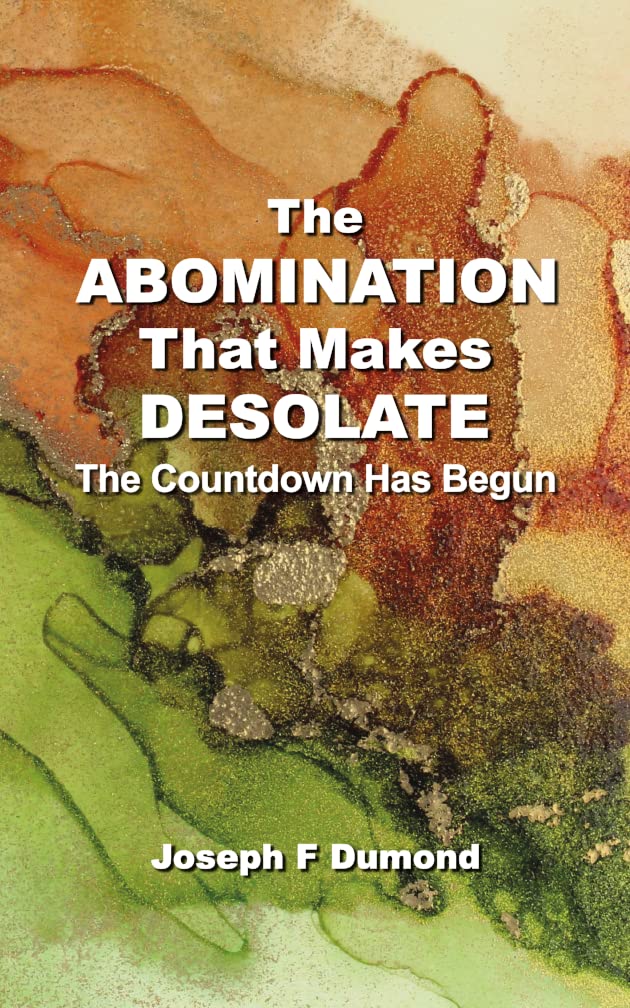 The Abomination That Makes Desolate: The Countdown Has Begun by Joseph ...