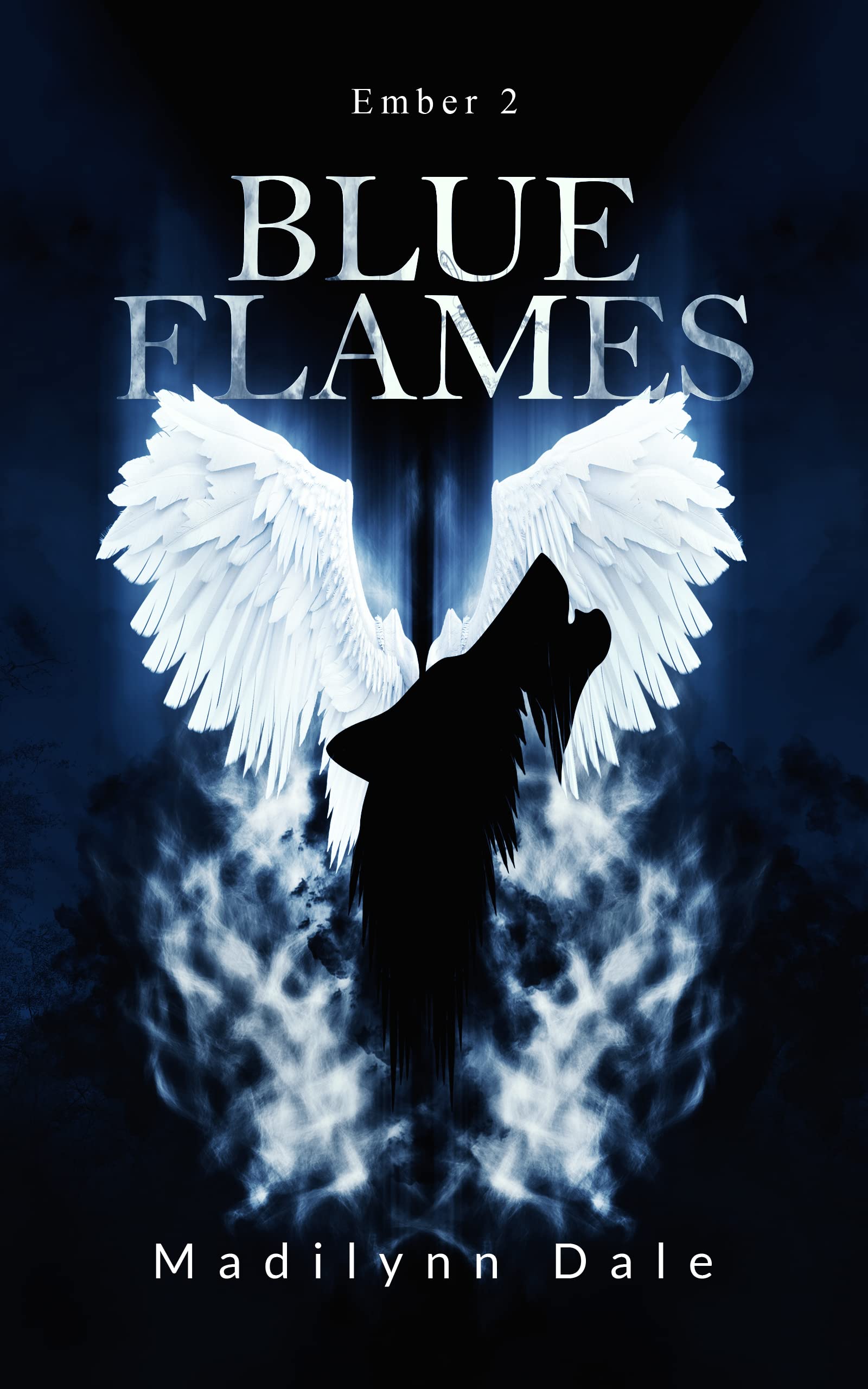 Blue Flames: Ember 2 (Ember Series) by Madilynn Dale | Goodreads