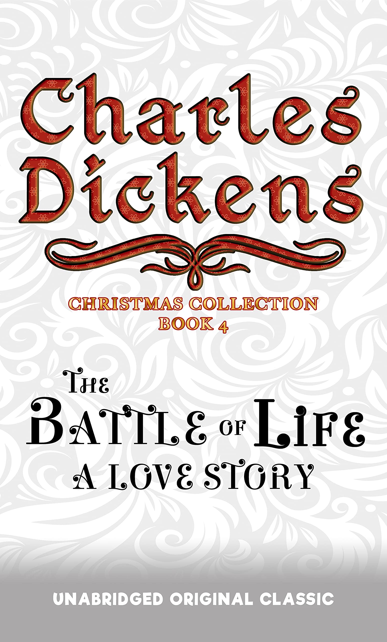THE BATTLE OF LIFE: A LOVE STORY - UNABRIDGED AND ANNOTATED ORIGINAL ...