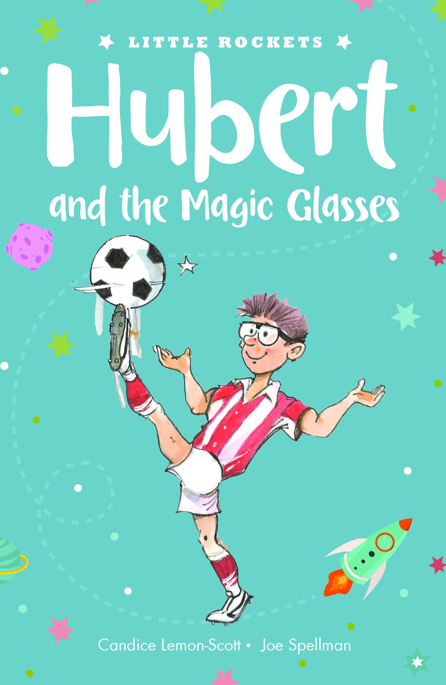 Hubert and the Magic Glasses (Little Rockets) by Candice Lemon-Scott ...