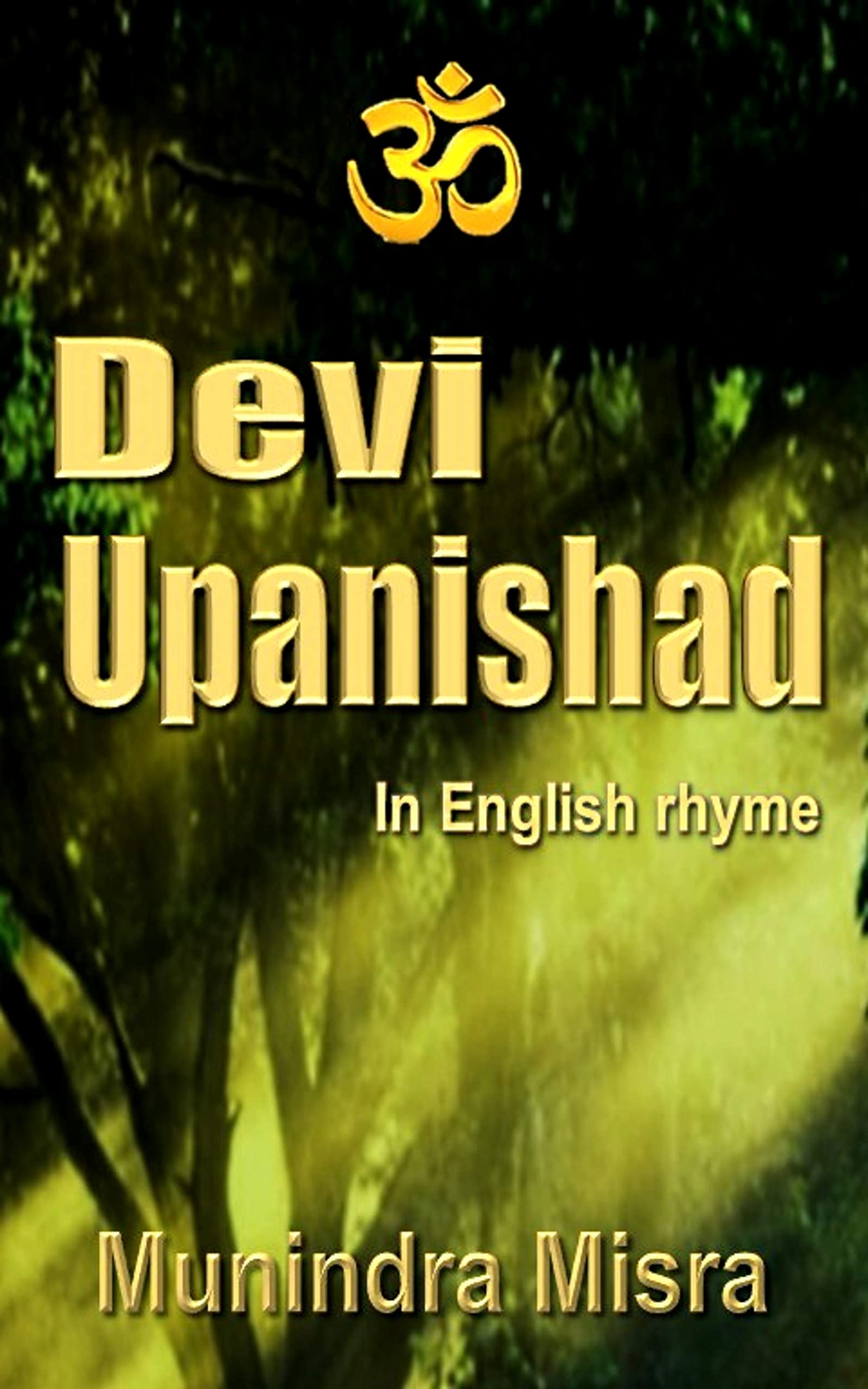 Devi Upanishad (Upanishad in English rhyme Book 4) by Munindra Misra ...