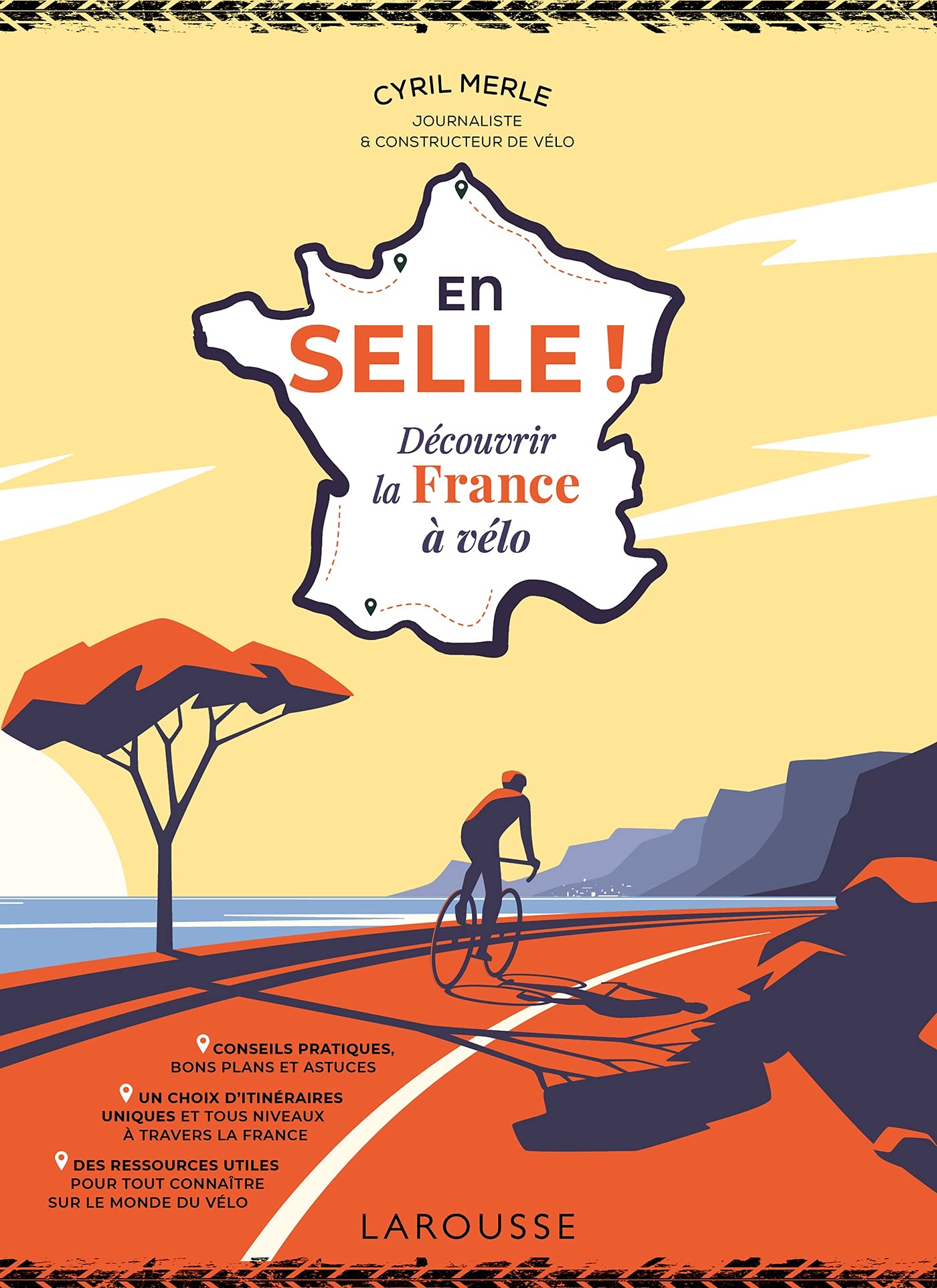 En selle! decouvrir la france a velo: EN SELLE! DECOUVRIR LA FRANCE A ...