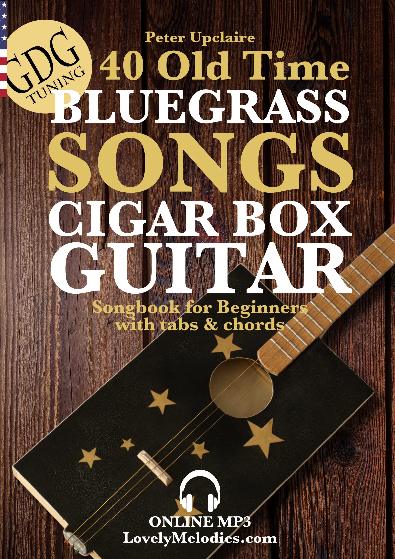 40 Old Time Bluegrass Songs - Cigar Box Guitar GDG Songbook for ...