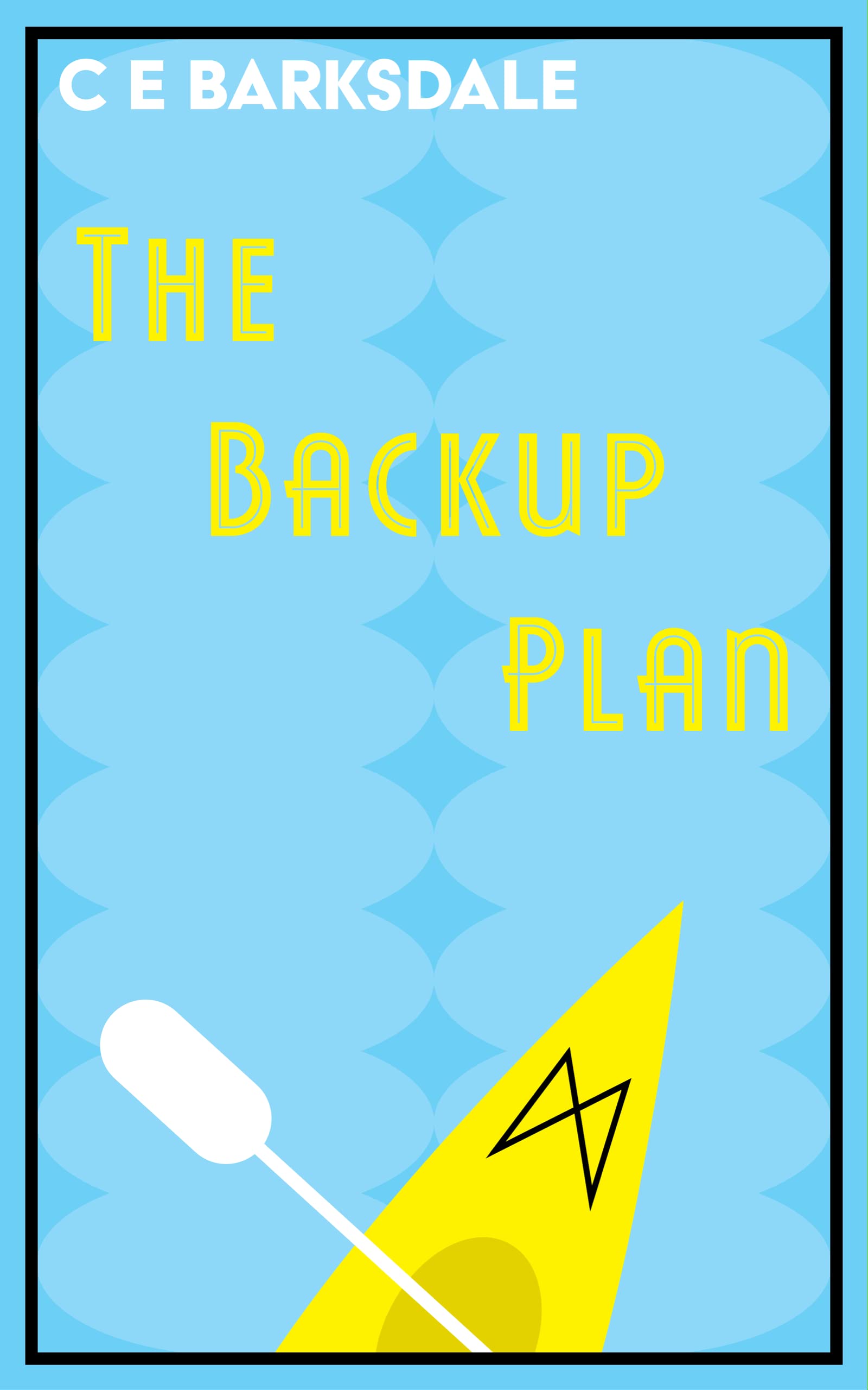 The Backup Plan by C E Barksdale | Goodreads
