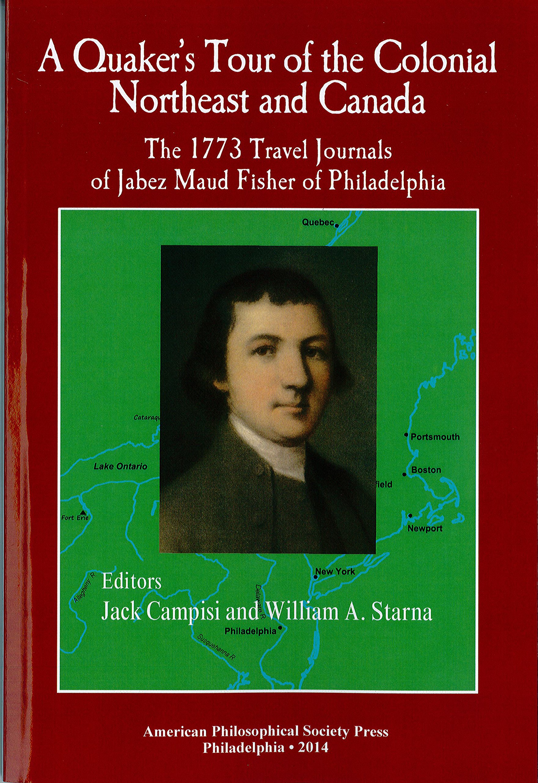 A Quaker’s Tour of the Colonial Northeast and Canada: The 1773 Travel ...