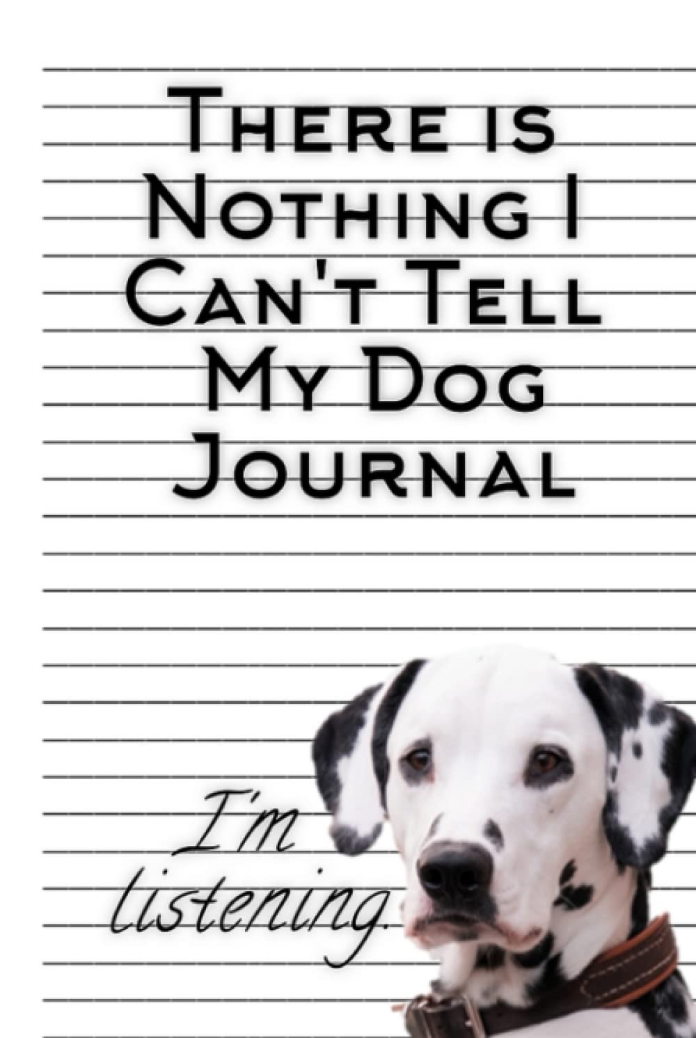 There is Nothing I Can't Tell My Dog by Patricia Gilbers | Goodreads