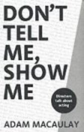 Don't Tell Me, Show Me by Asam Macaulay | Goodreads