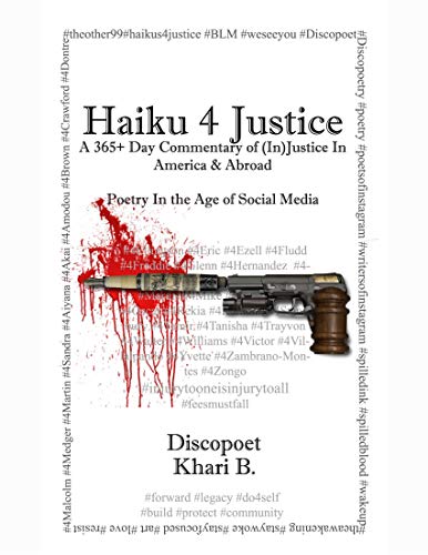 Haiku 4 Justice: a 365+ Day Commentary of (In)Justice In America and ...