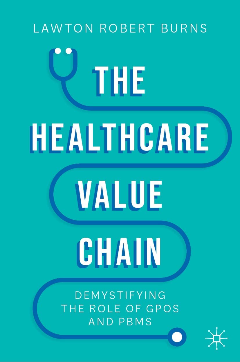 The Healthcare Value Chain: Demystifying the Role of GPOs and PBMs by ...