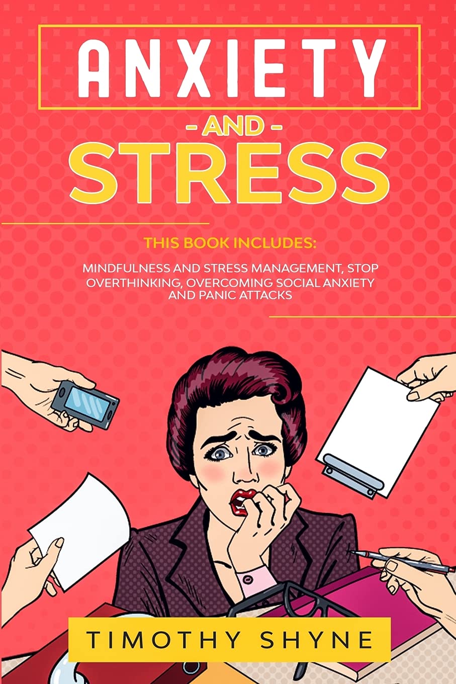 Anxiety and Stress: This Book Includes: Mindfulness and Stress ...