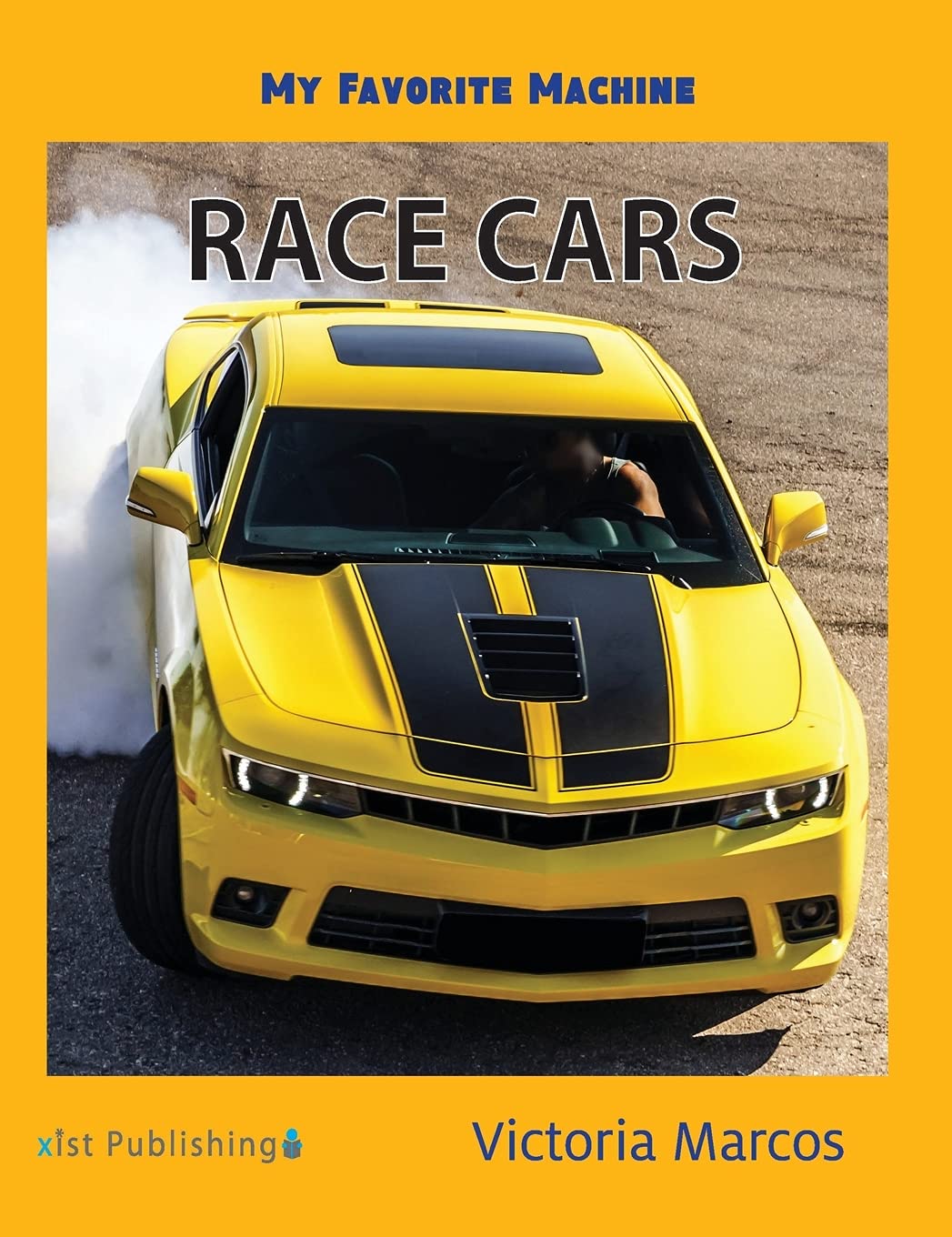 Race Cars (My Favorite Machines) by Victoria Marcos | Goodreads