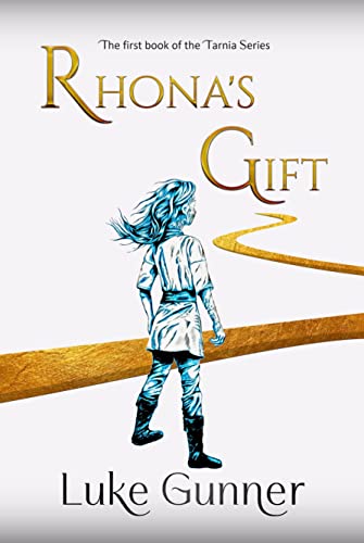 Rhona's Gift: Tarnia 1 (The Tarnia Series, #1) by Luke Gunner | Goodreads