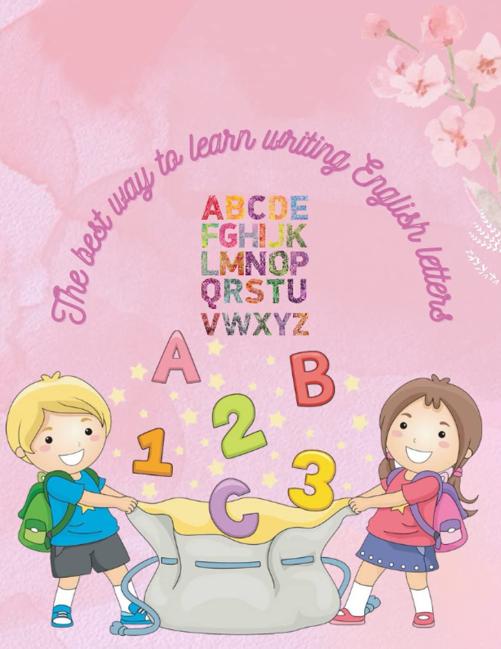 The Best Way To Learn Writing English Letters Fun Workbook For