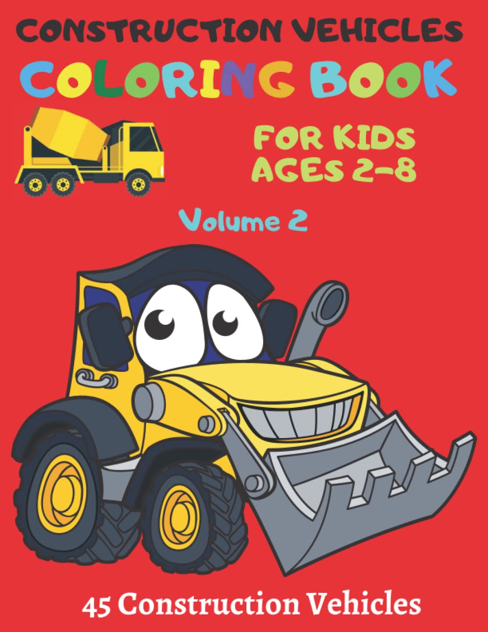 Construction Vehicles Coloring Book: Construction Coloring Book for ...