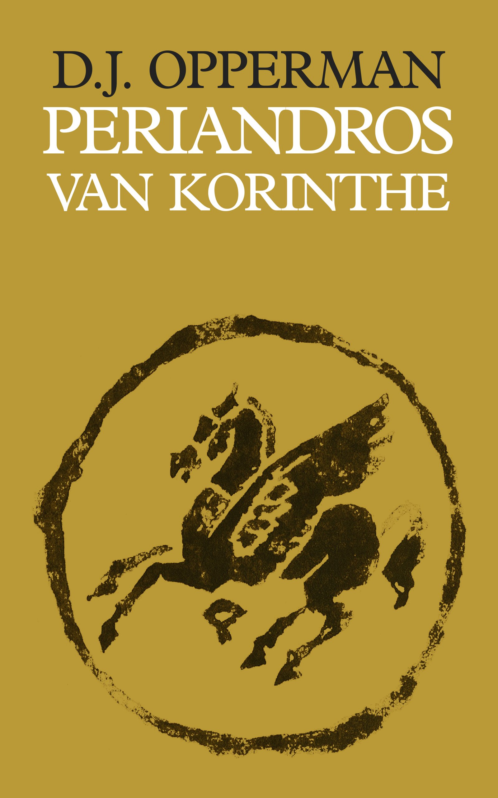 Periandros van Korinthe (Afrikaans Edition) by D.J. Opperman | Goodreads