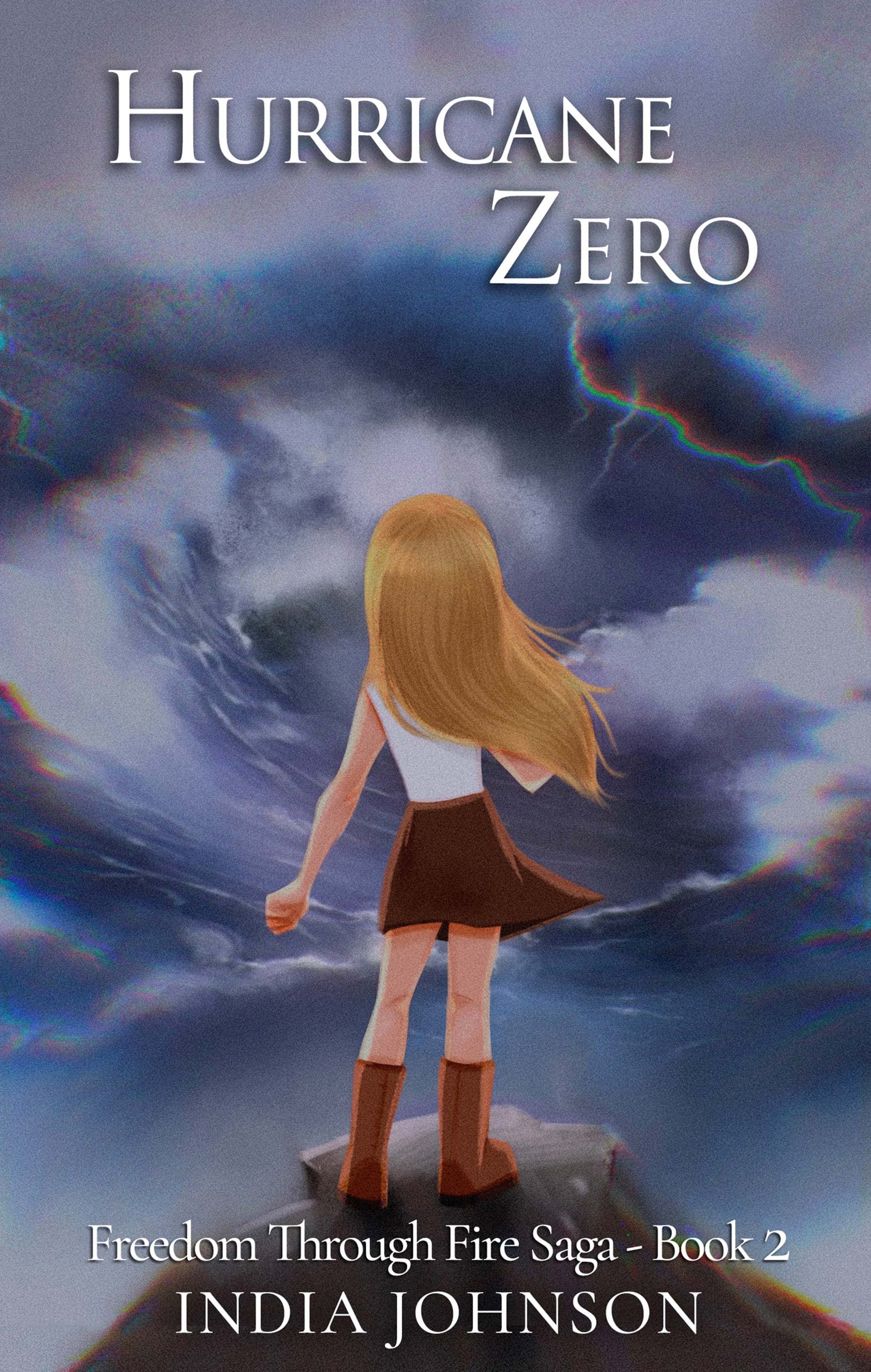 Hurricane Zero (Freedom Through Fire Saga #2) by India Johnson | Goodreads