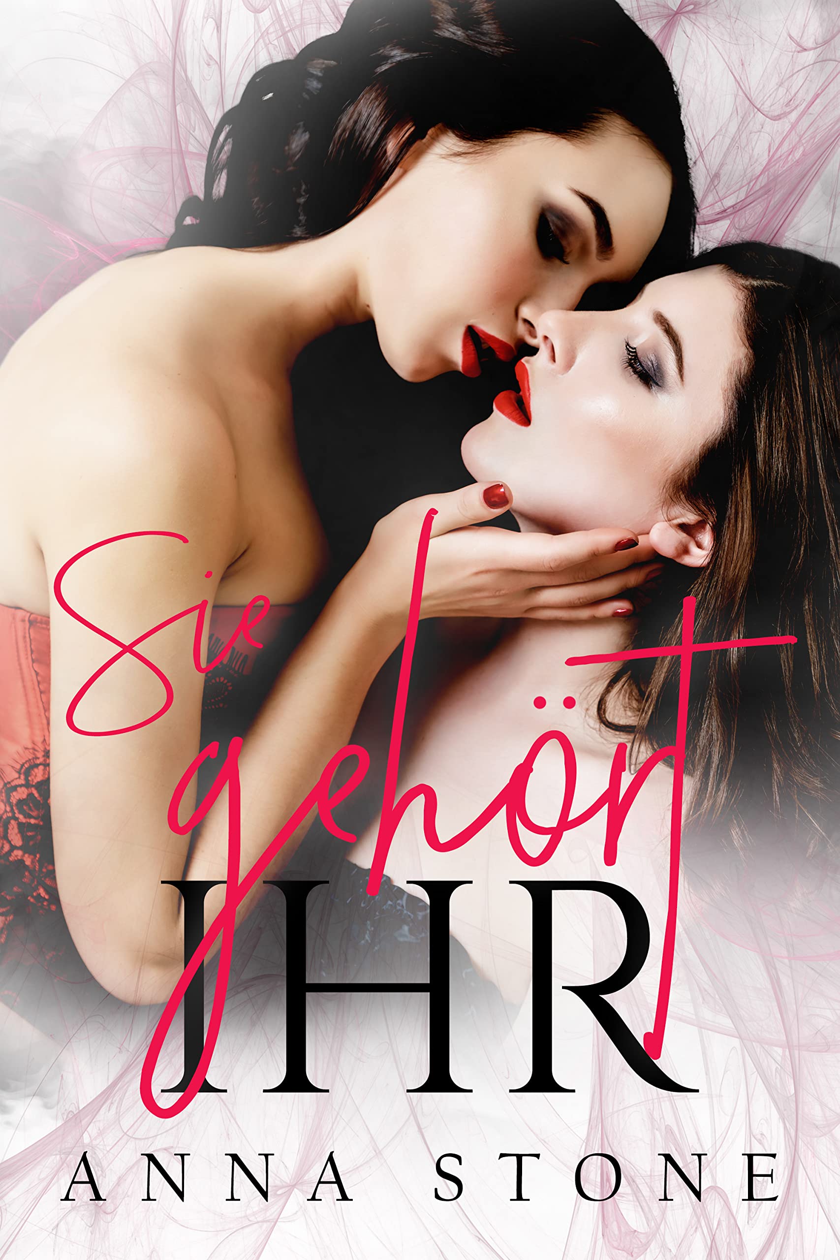 Sie gehört ihr (Unerschütterlich verbunden 1) by Anna Stone | Goodreads