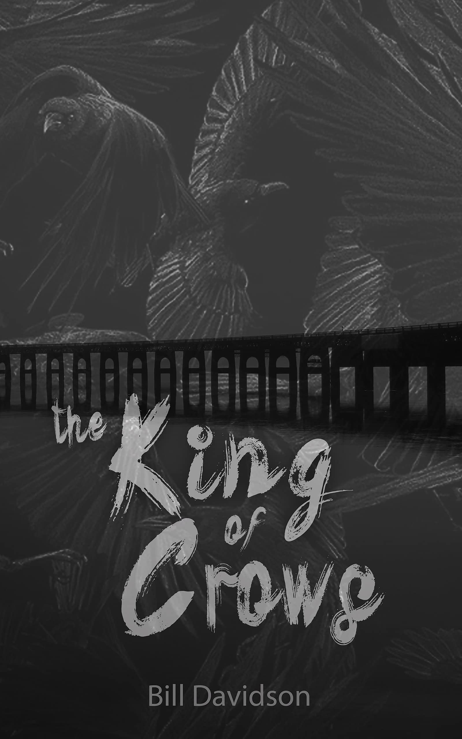 The King of Crows by Bill Davidson | Goodreads