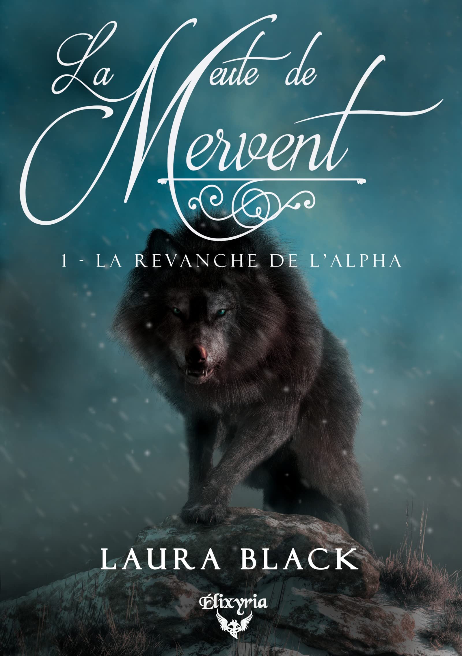 La meute de Mervent - 1 - La revanche de l'alpha by Laura Black | Goodreads